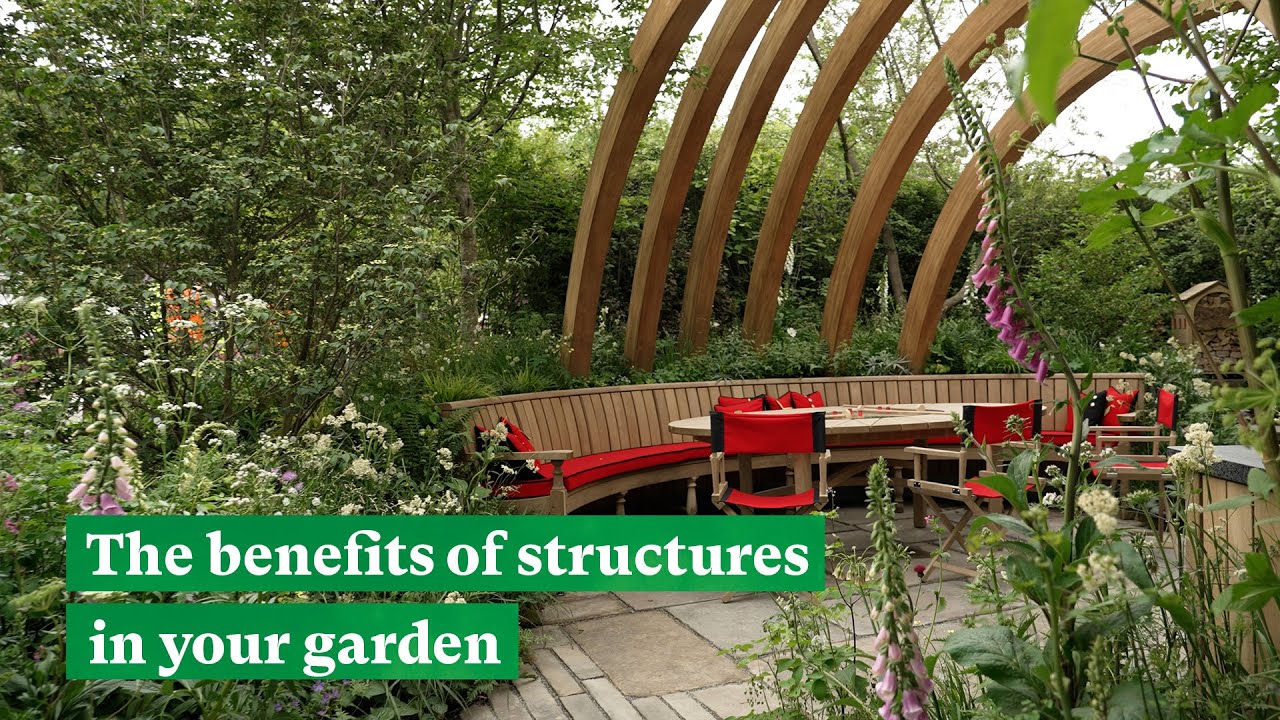 The benefits of structures in your garden | Take Home Chelsea | The RHS ...