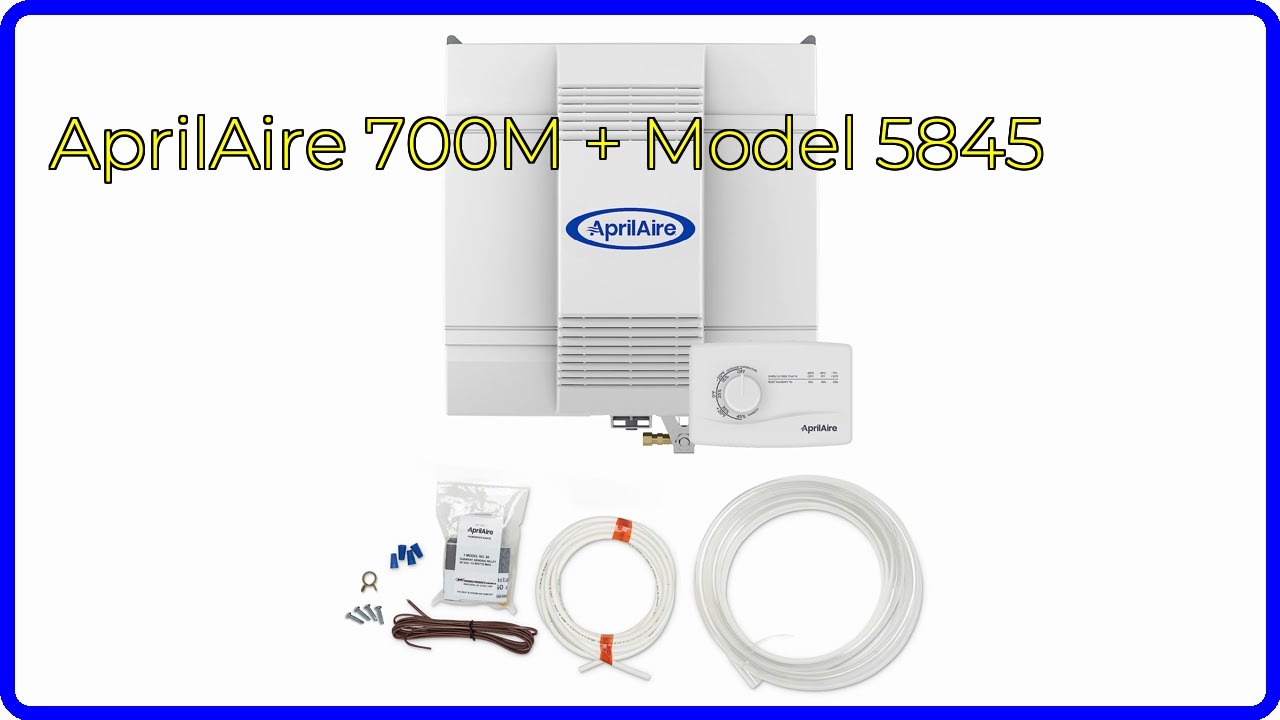 REVIEW (2024): AprilAire 700M + Model 5845. ESSENTIAL details. - YouTube