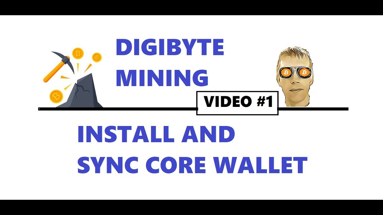 STEP1:Digibyte DGB Mining-Sync DGB Digibyte Core Wallet Quickly - YouTube