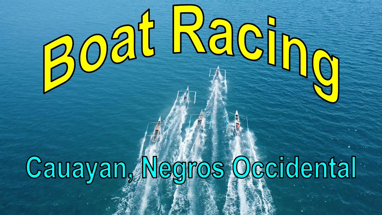 BOAT RACING - CAUAYAN NEGROS OCCIDENTAL - YouTube