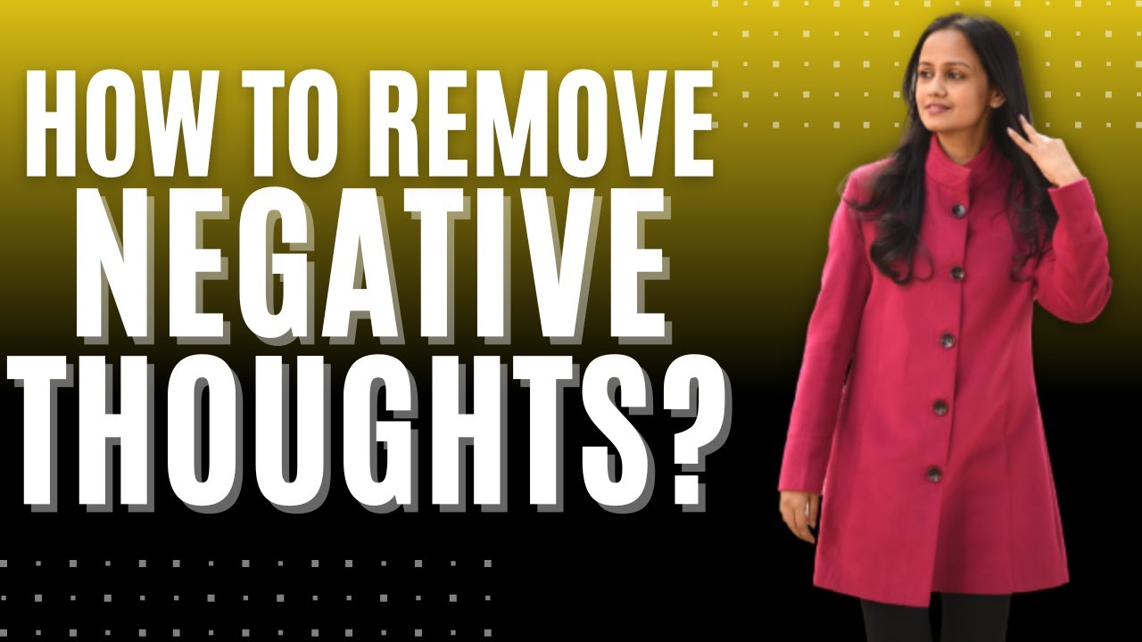 How to remove negative thoughts? - YouTube