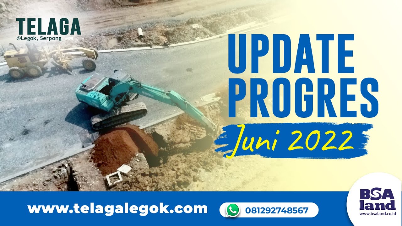 Progres Telaga Legok - Juni 2022 - YouTube