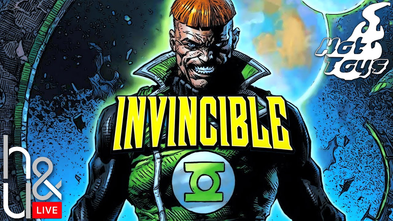 Invincible Finale, Green Lantern News, Hot Toys Unboxings & PoE or ...