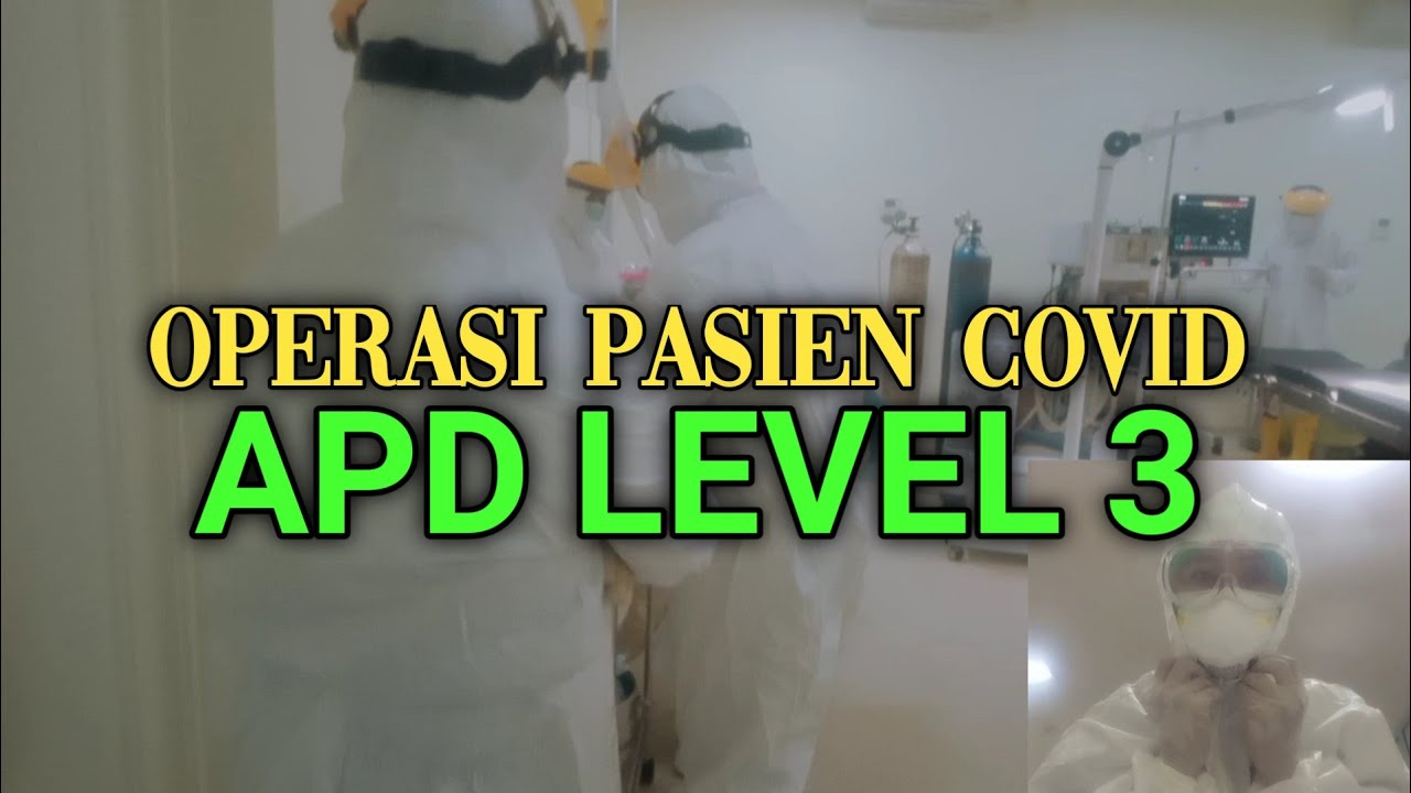 PERDANA OPERASI SC PASIEN COVID 19 l CARA PAKAI APD LEVEL 3 - YouTube