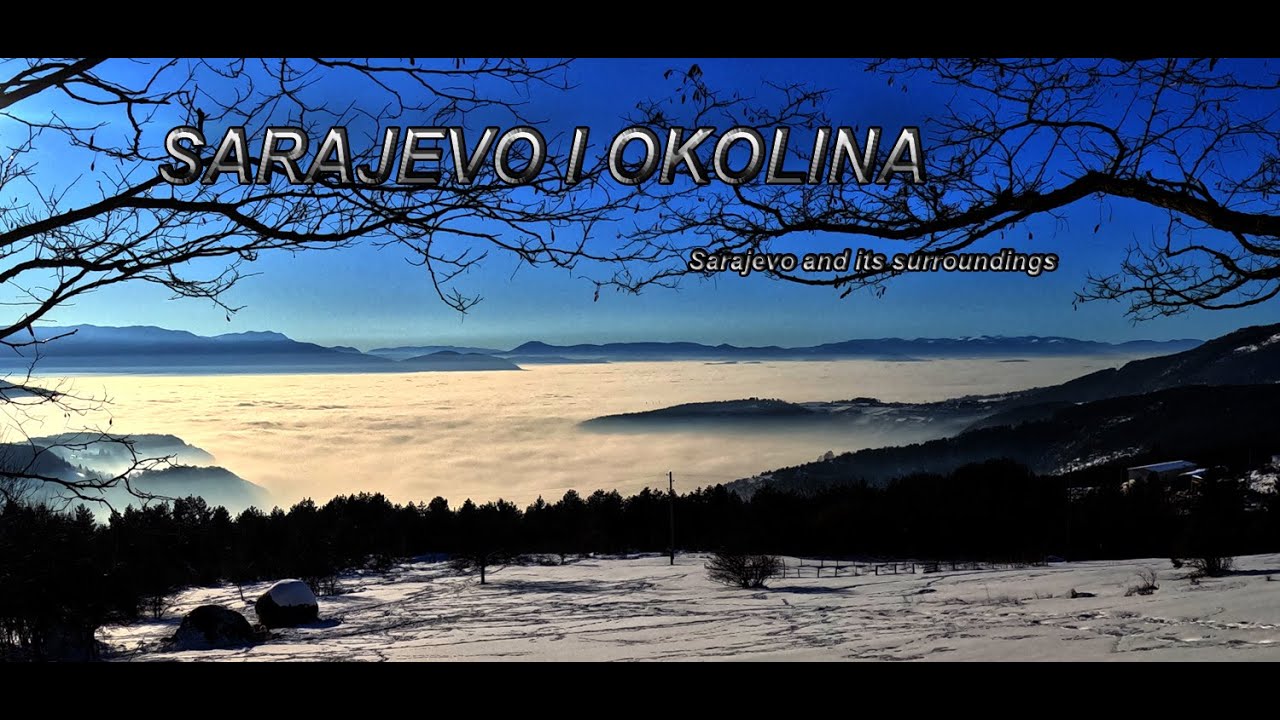 Sarajevo i okolina - YouTube
