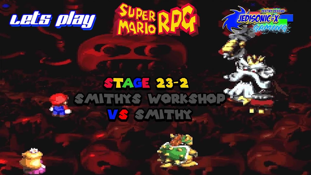 Super Mario RPG Stage 23-2 Smithy's Workshop Vs Smithy - YouTube