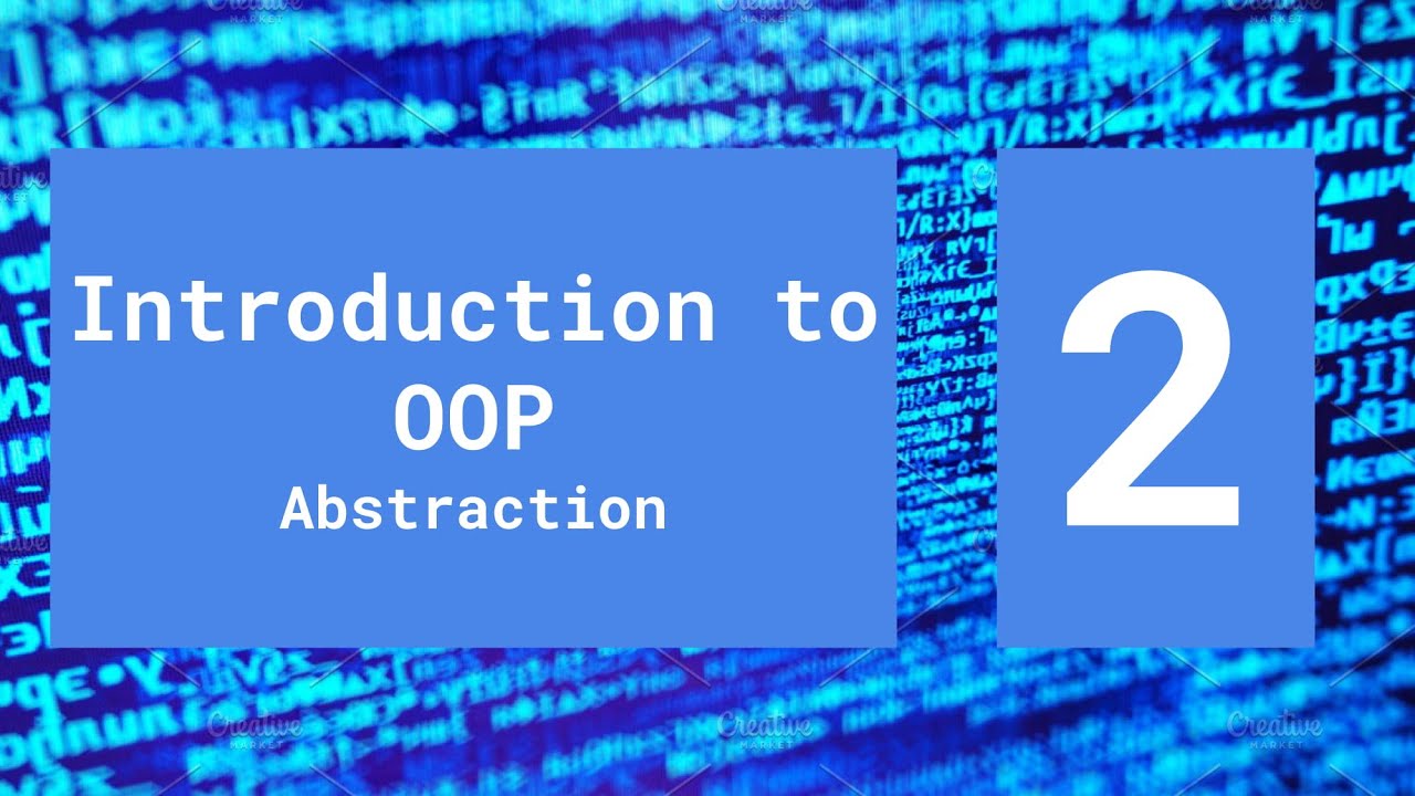 Abstraction Introduction To Object Oriented Programming Episode 2 8135