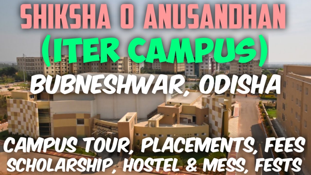 Shiksha o Anusandhan (ITER) University | Campus Tour | Placements ...