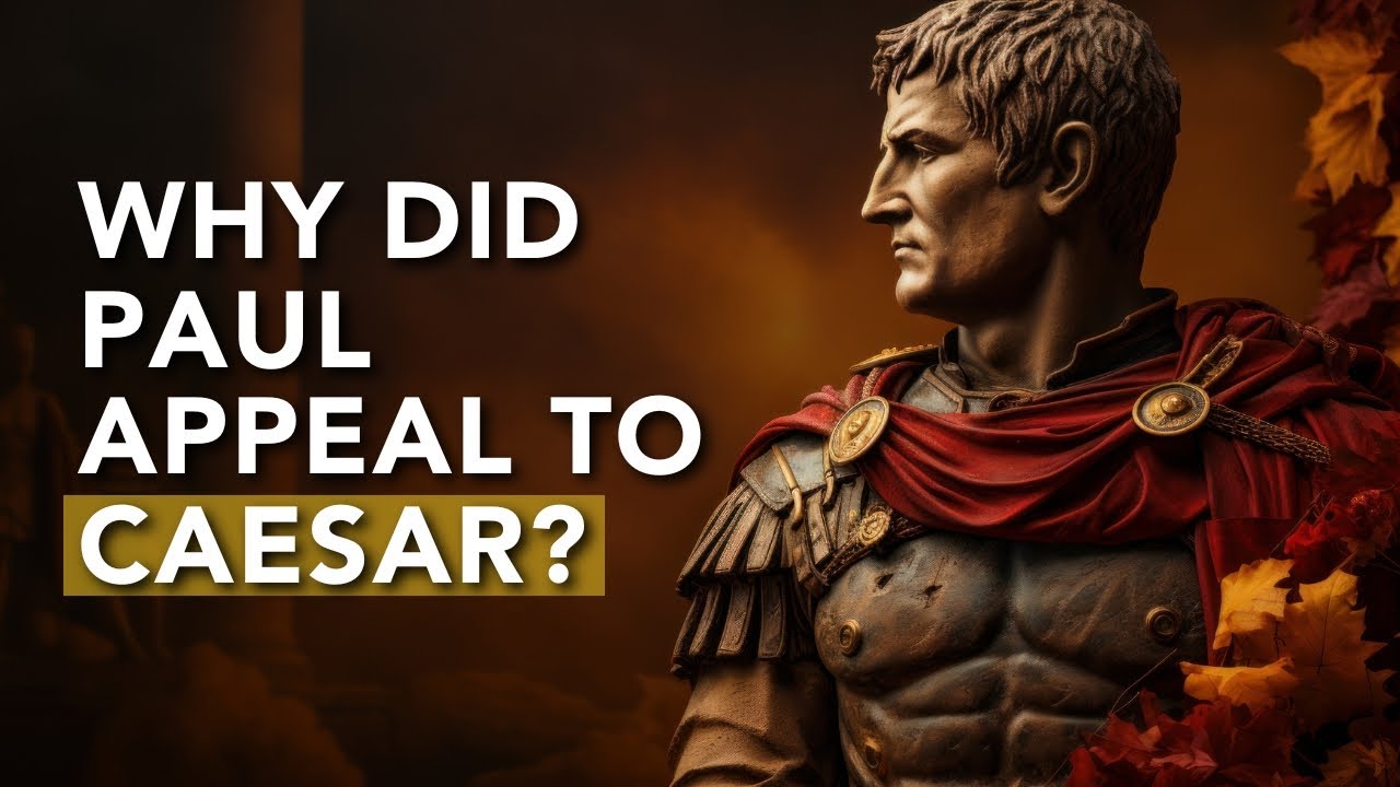 How and Why Paul Appealed to Caesar | Acts 25-26 - - Bible Portal