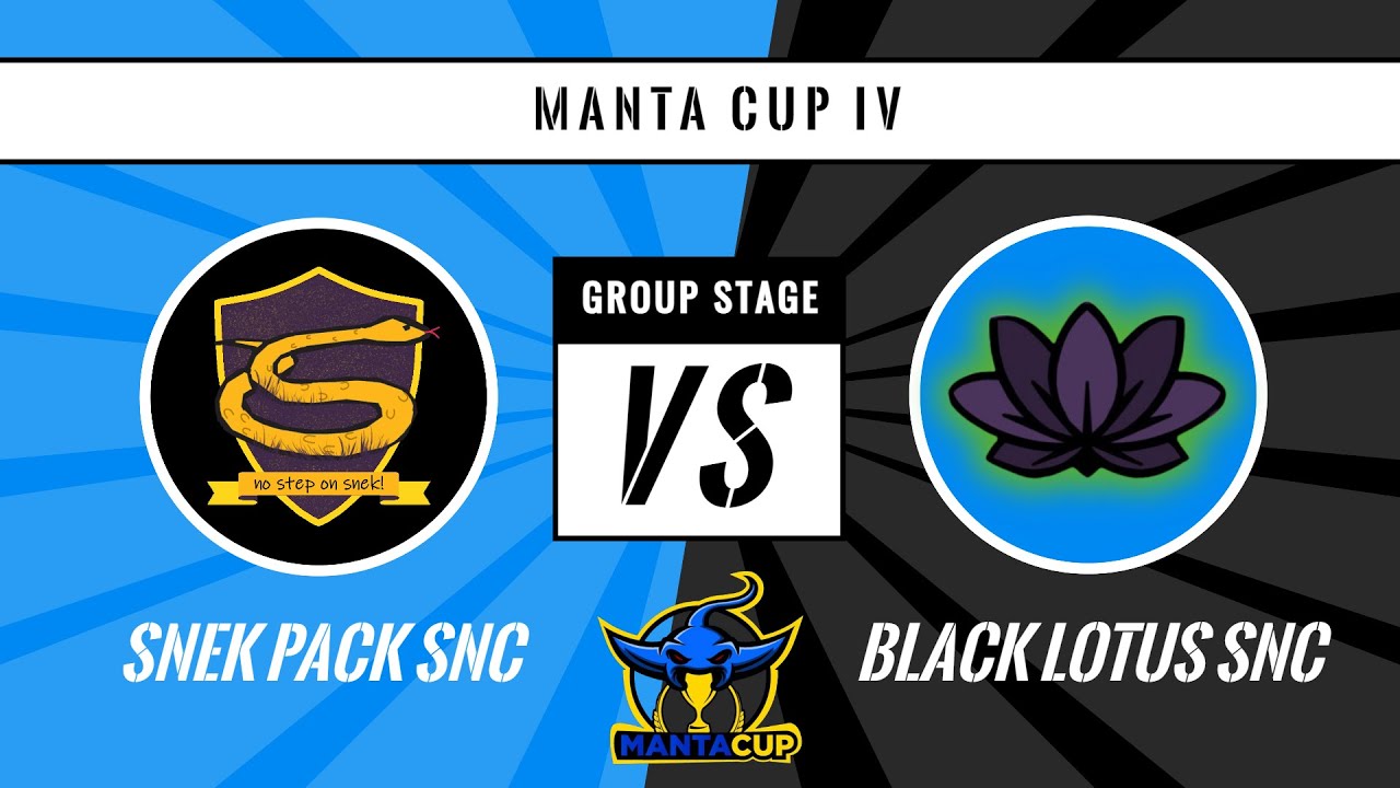 Manta Cup IV Group Stage - Snek Pack SNC vs Black Lotus Esports SNC ...