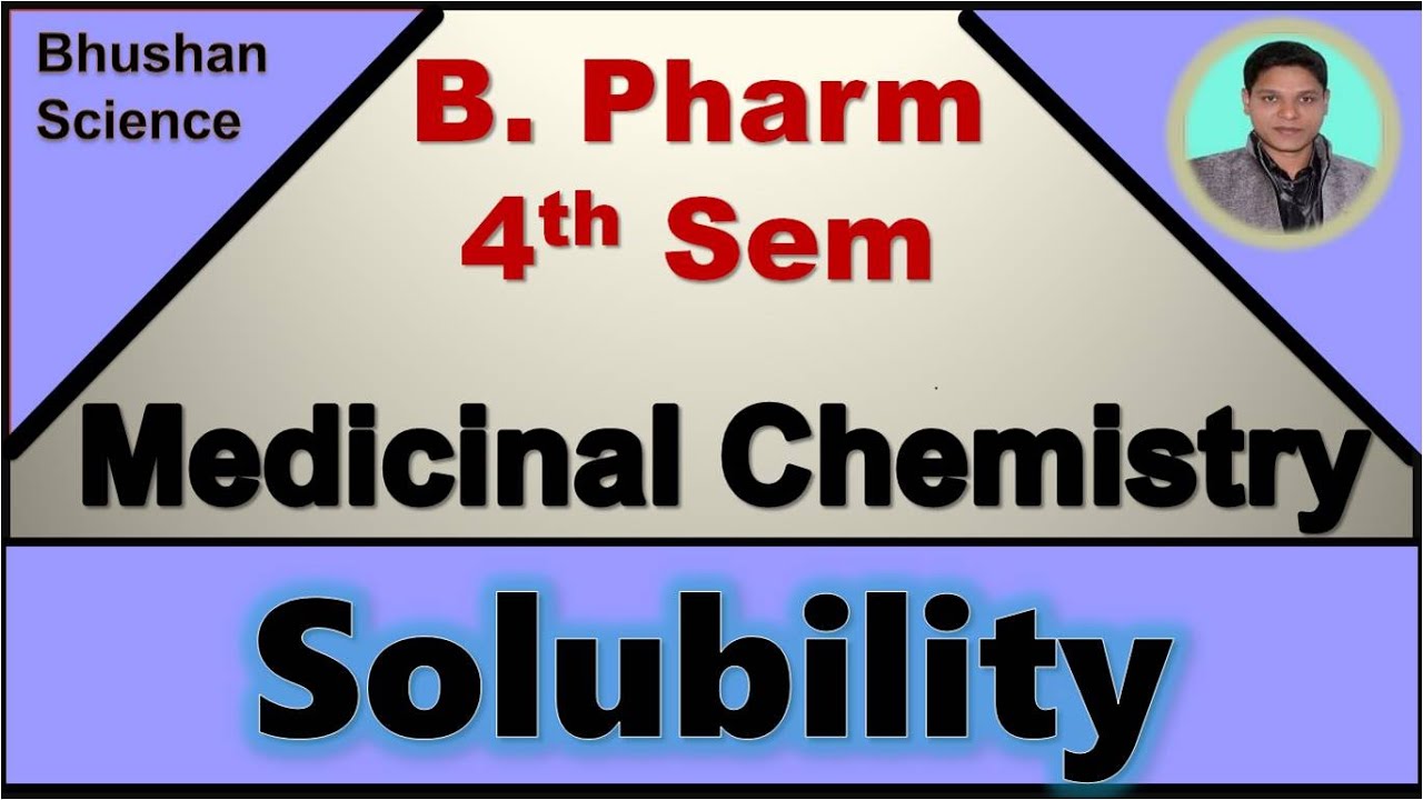 Solubility | Medicinal Chemistry | B. Pharm 4th Semester | Bhushan ...