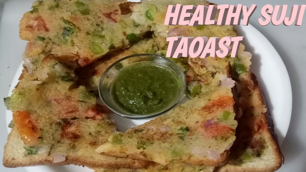 Healthy and tasty suji toast / सूजी से बनने बाला टेस्टी 😋 और हैल्दी ...