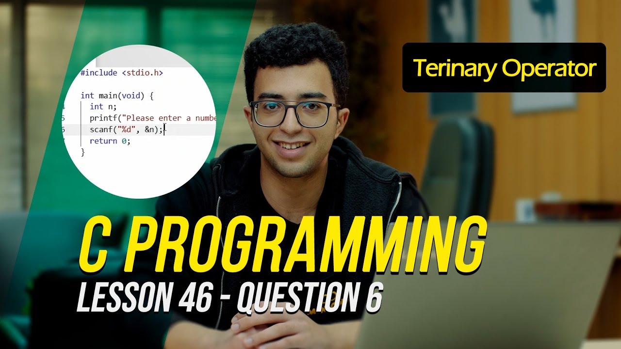 C Programming Terinary Operator Lesson 46 Q6 Omar Hesham Youtube