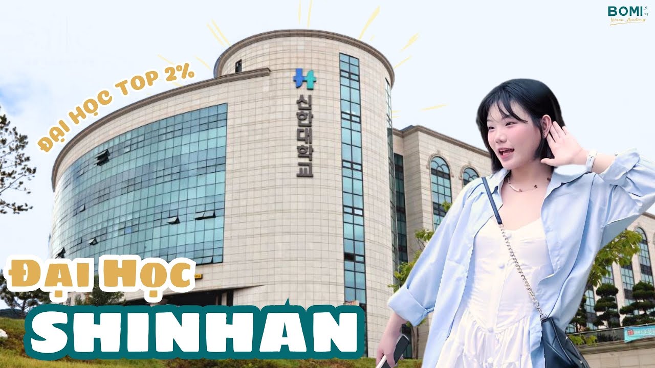 Trường đại học Shinhan Hàn Quốc | Du học Hàn Quốc Bomi - YouTube