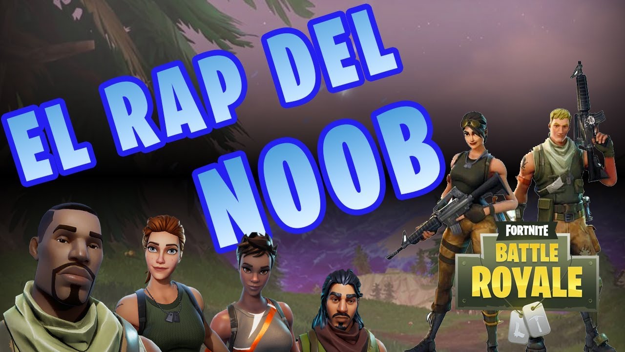 EL RAP DEL NOOB *FORTNITE* - YouTube