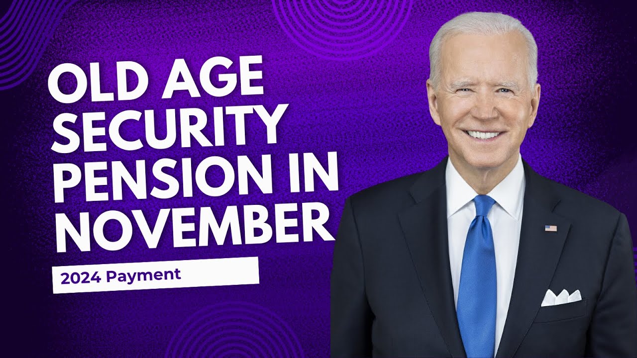 Old Age Security Pension in November 2024 Know Latest Payment Date ...