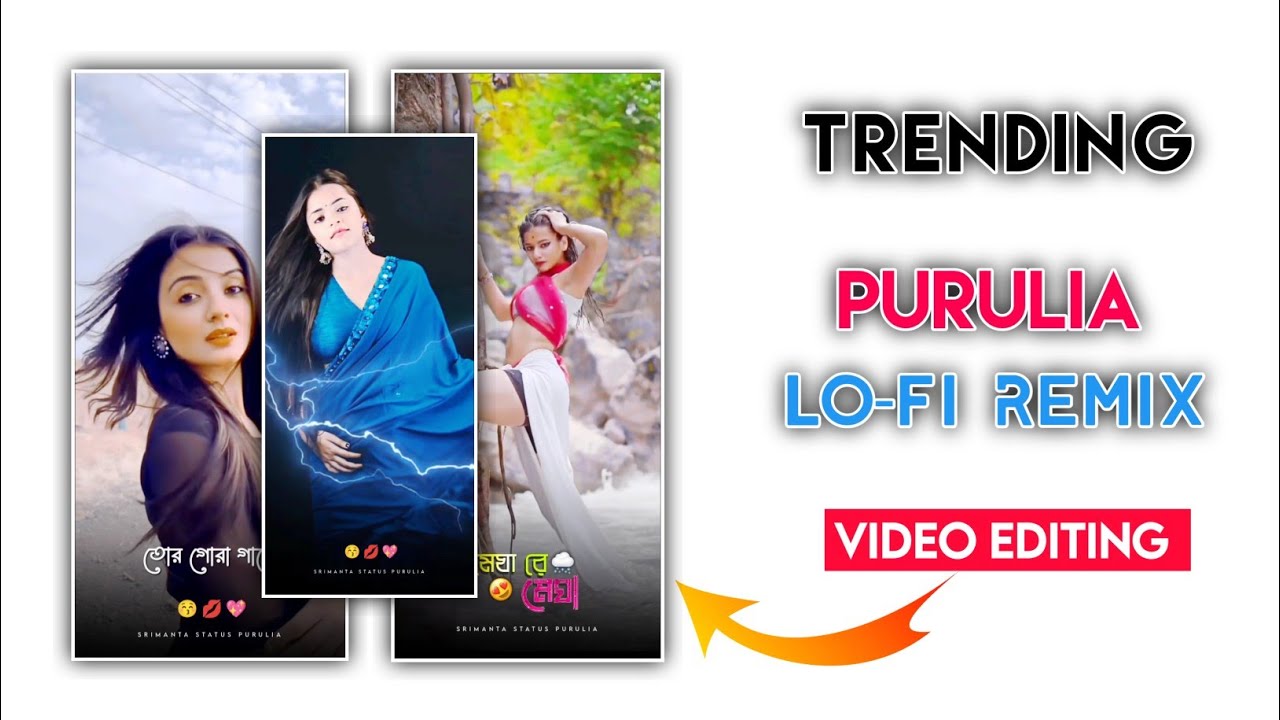 Megha O Re Megha//Purulia Lo-fi Remix Status Video Editing Tutorial 2023 Top Today - YouTube