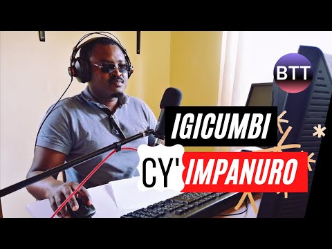 Igicumbi cy'impanuro ep1/Biza Tubireba Tugaceceka.