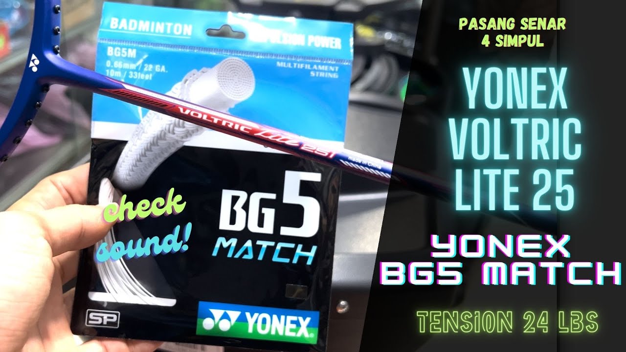 YONEX Voltric Lite 25i & YONEX BG5 Match white M24 C25 - YouTube