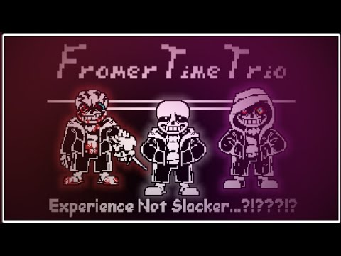 [Former Time Trio] Experience Not Slacker...?!???!?（Music by Chemms549 ...