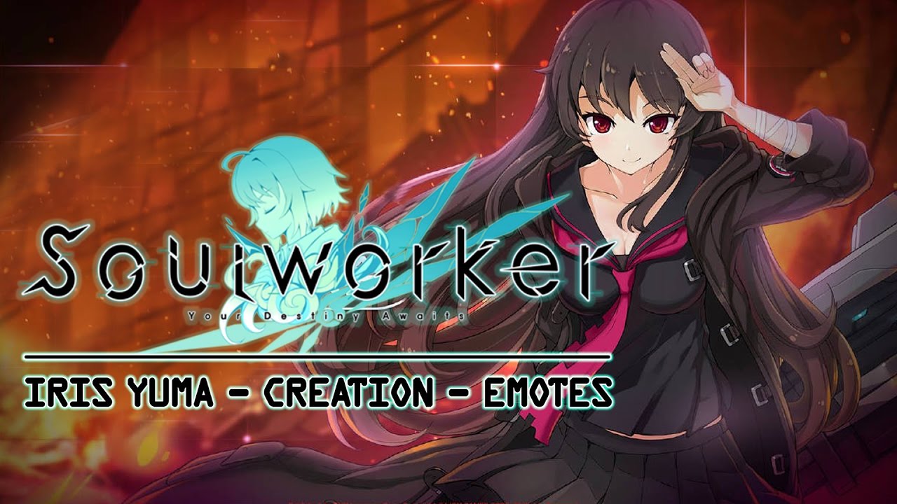 SoulWorker Online - Iris Yuma - Creation, Emotes, and Room Interaction ...