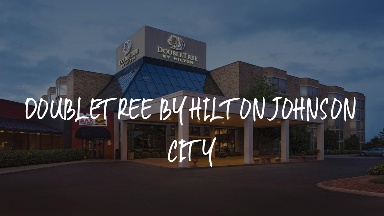 DoubleTree by Hilton Johnson City Review - Johnson City , United States ...