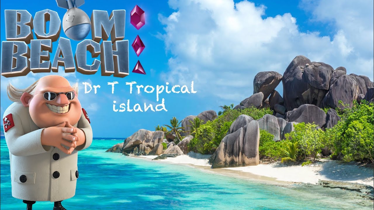 Boom Beach Dr T Tropical Island Stages 1-7 (16/3/2019) - YouTube
