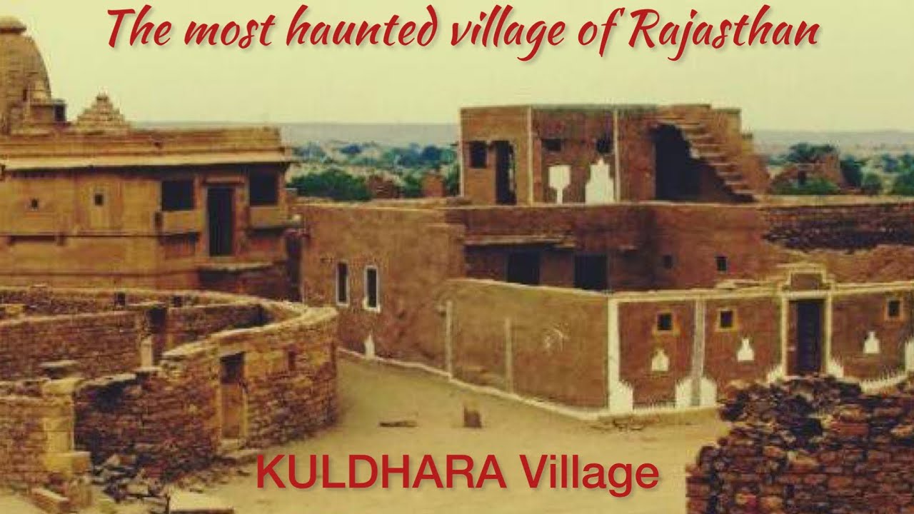 Tour of the most HAUNTED village in Rajasthan - KULDHARA - YouTube