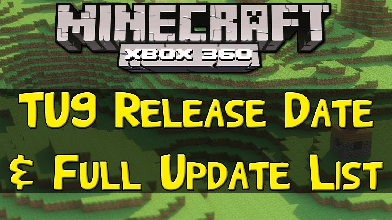 Minecraft - Xbox 360: TITLE UPDATE 9 FULL UPDATE LIST AND RELEASE DATE ...