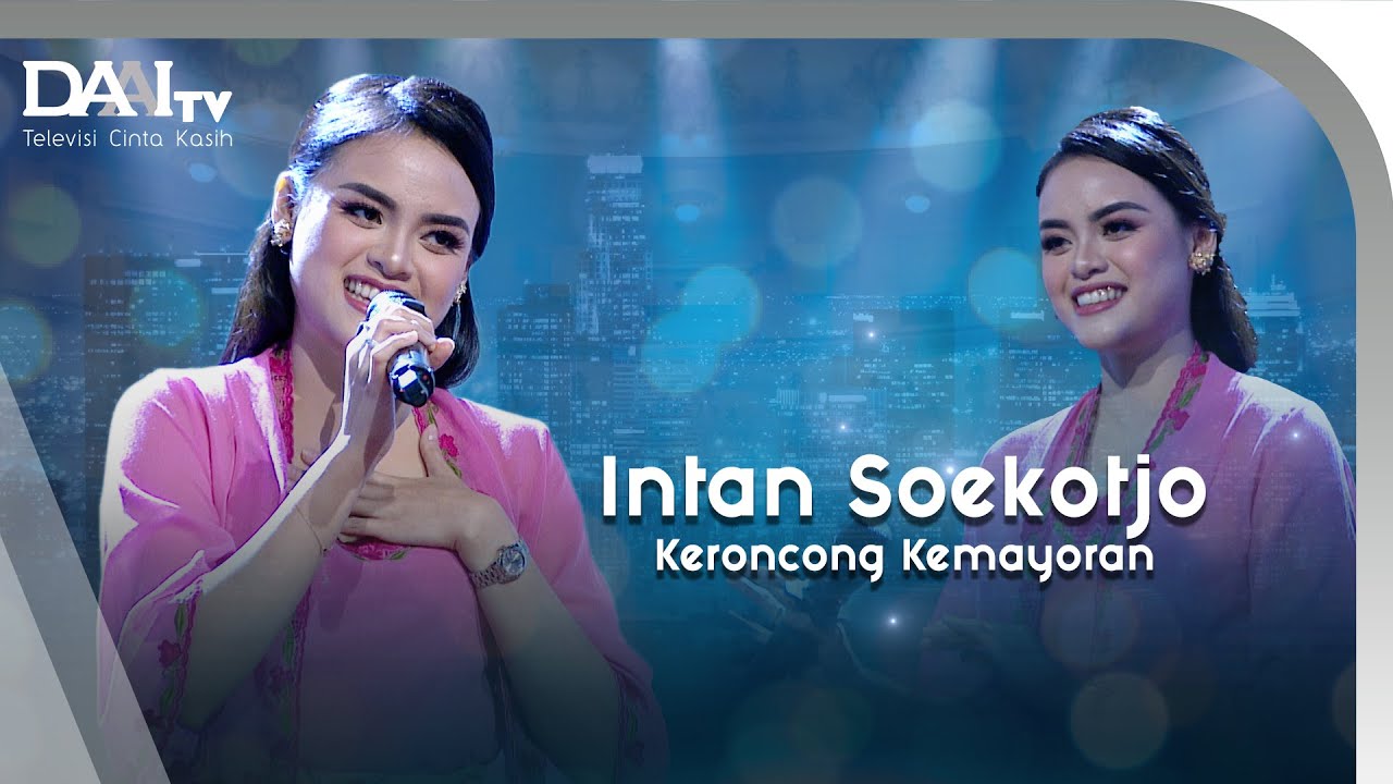 Intan Soekotjo - Keroncong Kemayoran | Voice of DAAI - YouTube