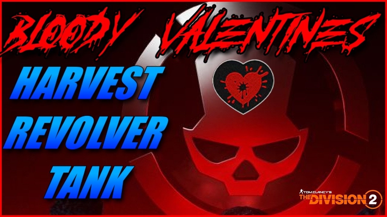The Division 2 - Bloody Valentine Event SOLO Revolver Tank Build 👍 ...