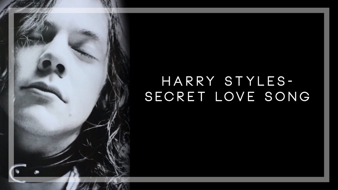 Harry Styles|| Secret Love Song - YouTube