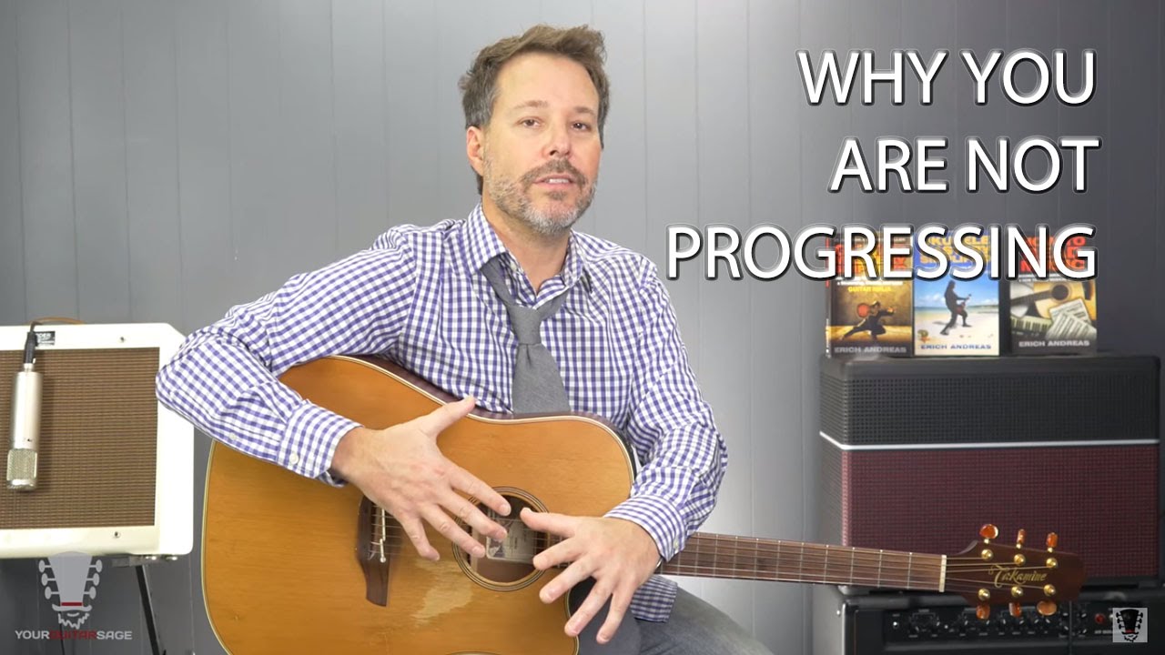 Why You Are Not Progressing at the Guitar - YouTube