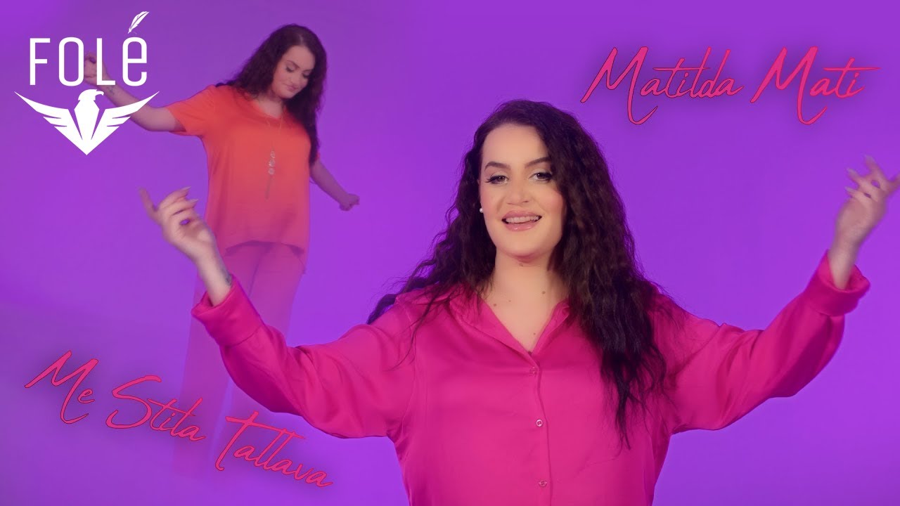 Matilda Mati - Me Stil Tallava (Official Video 6K) - YouTube