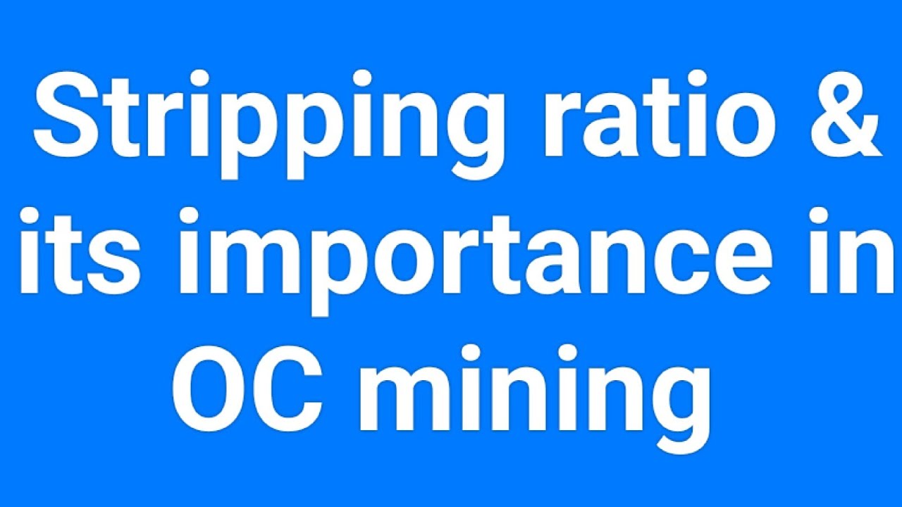 Stripping ratio and its importance - YouTube
