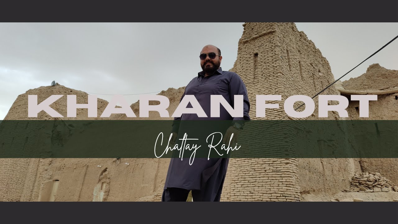 Kharan Fort | Travel Vlog | Historical city of Balochistan - YouTube