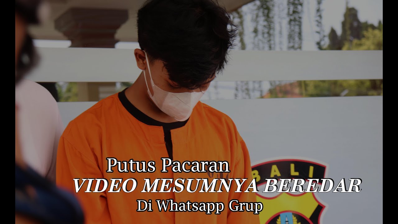 Putus Pacaran Vidio Mesumnya Beredar Di WAG. - YouTube