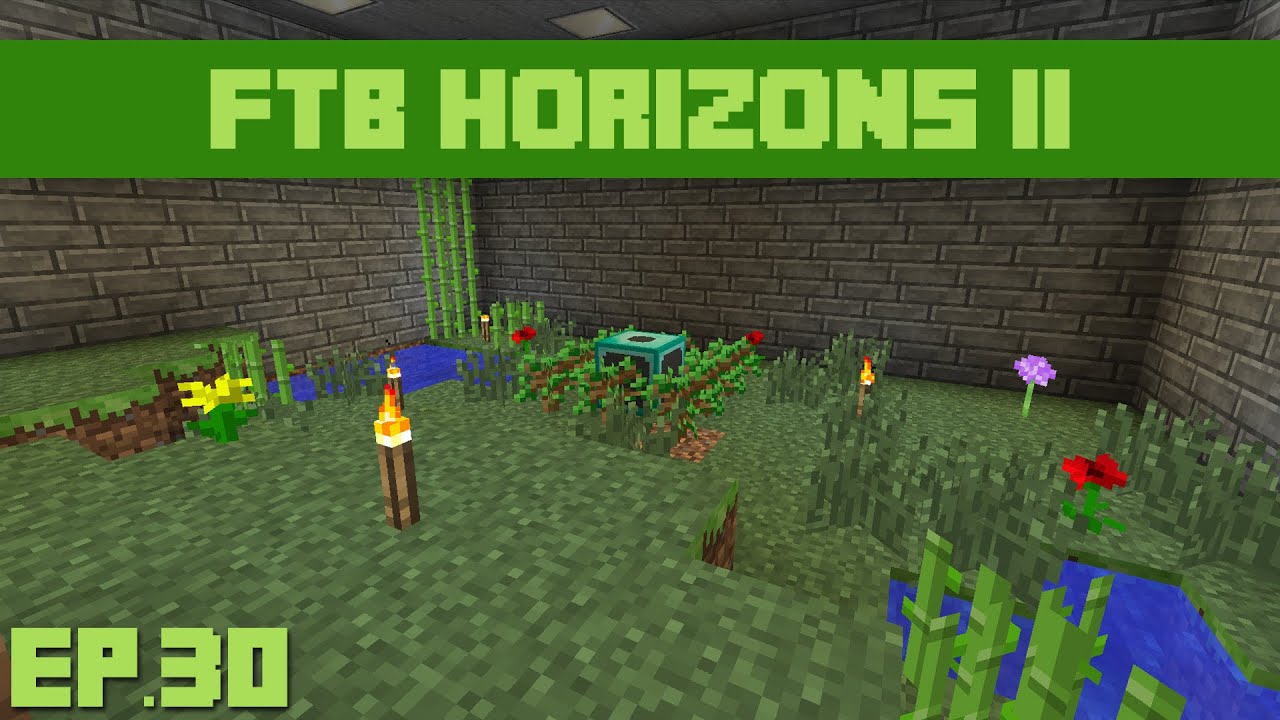 FTB Horizons Daybreaker : Ep.30 - Bringing Nature Inside Our Base ...