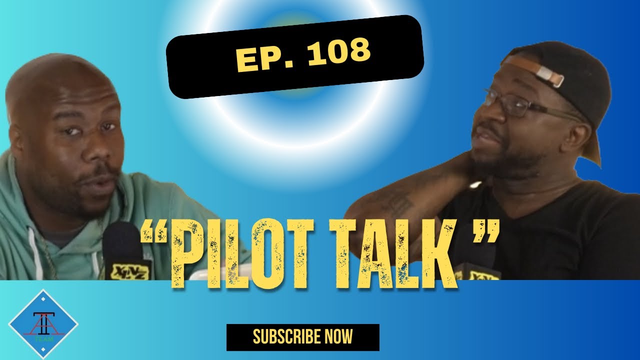 Pilot Talk (Ep. 108) - YouTube