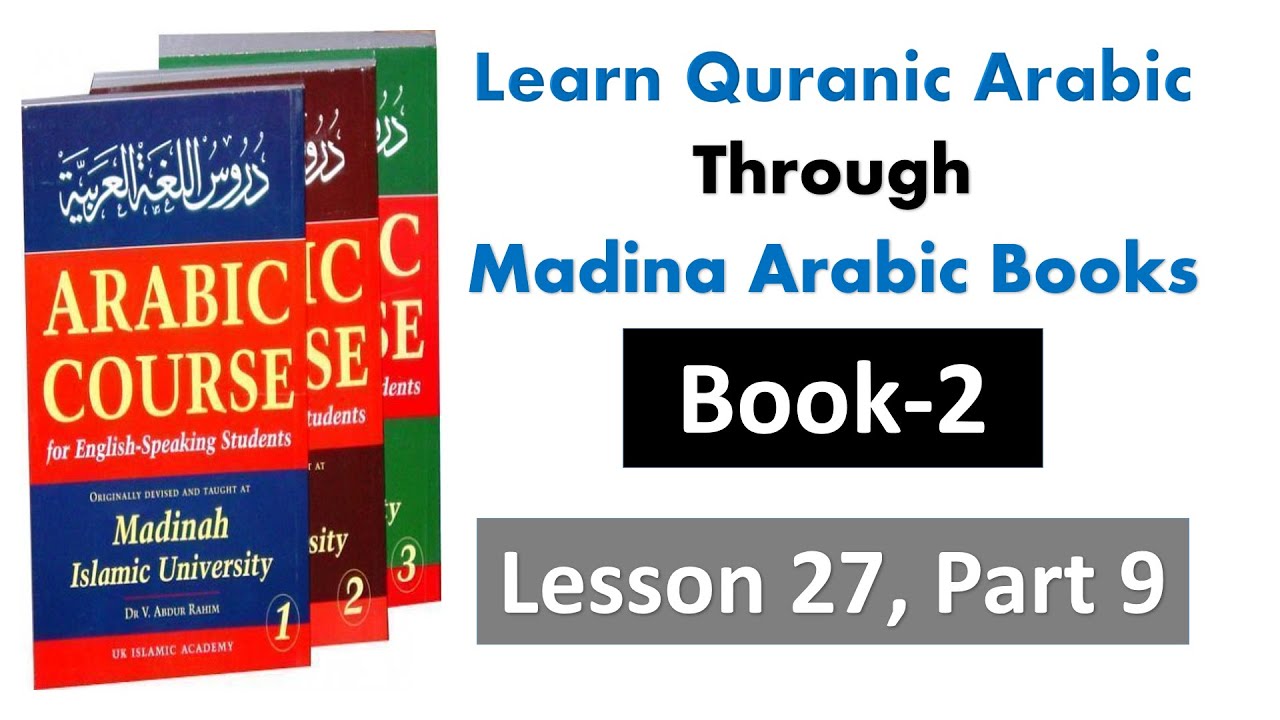 Madinah Arabic Book 2, Lesson 27, Part-9 - YouTube