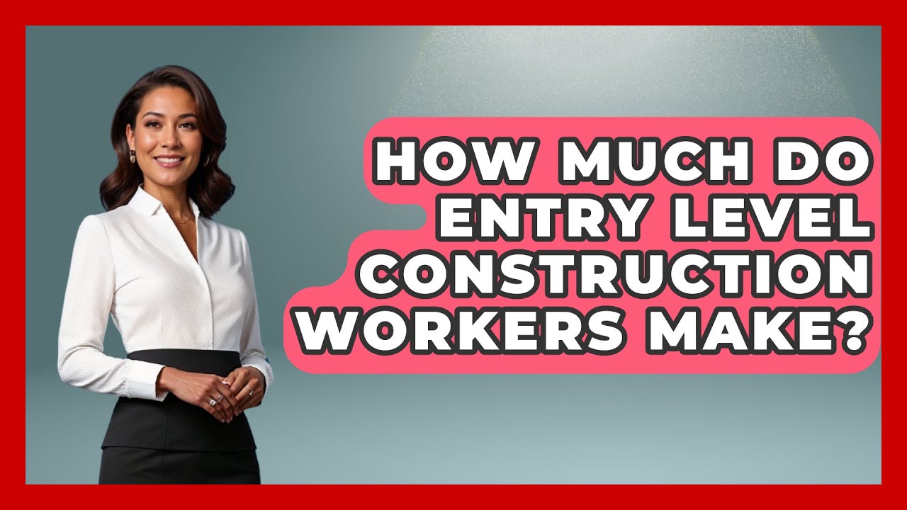 How Much Do Entry Level Construction Workers Make? - Civil Engineering ...