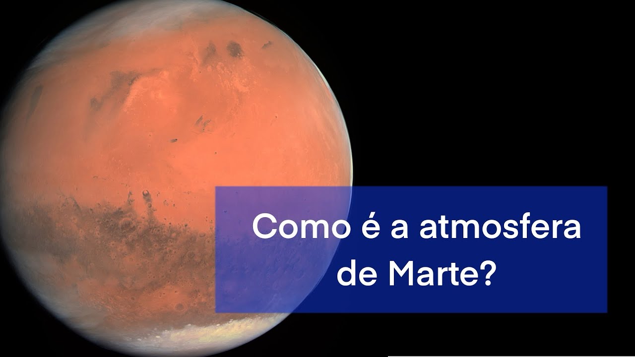Como é a atmosfera de Marte? - YouTube