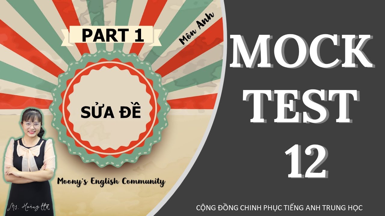 MOCK TEST 12 Part 1 - Luyện thi Đại Học - YouTube