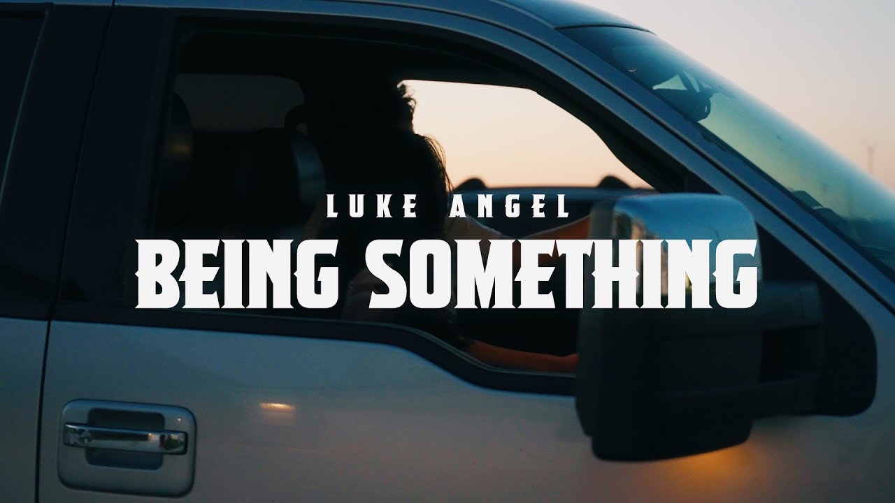 Luke Angel - Being Something (Official Video) - YouTube