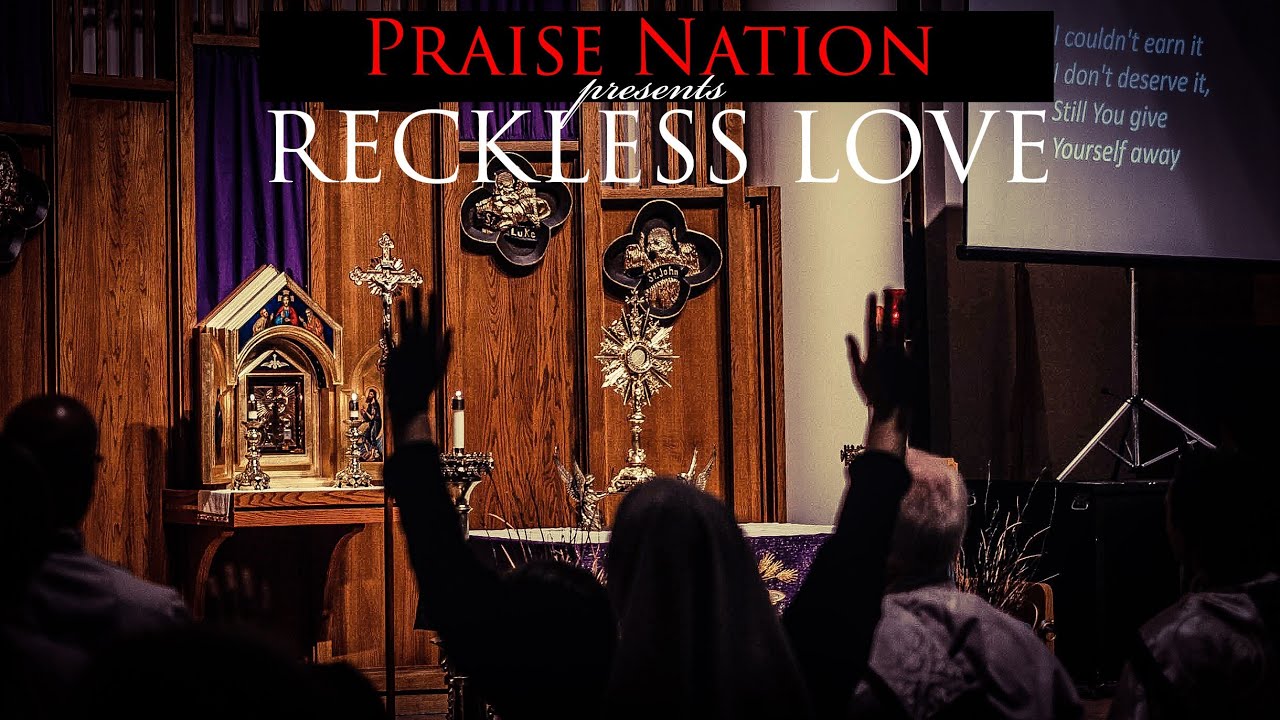 Reckless Love ( Praise Nation ) - YouTube