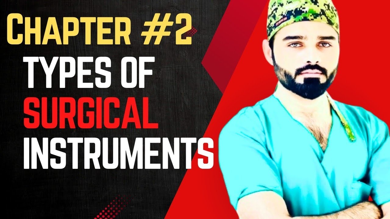 "Types of Surgical Instruments and Their Uses | OR Basics Explained ...