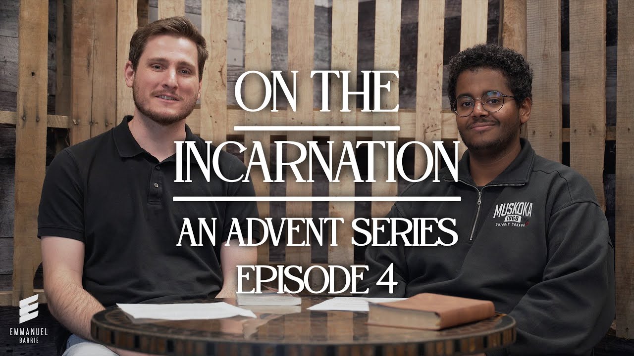 On The Incarnation - An Advent Podcast - Episode 4 - YouTube