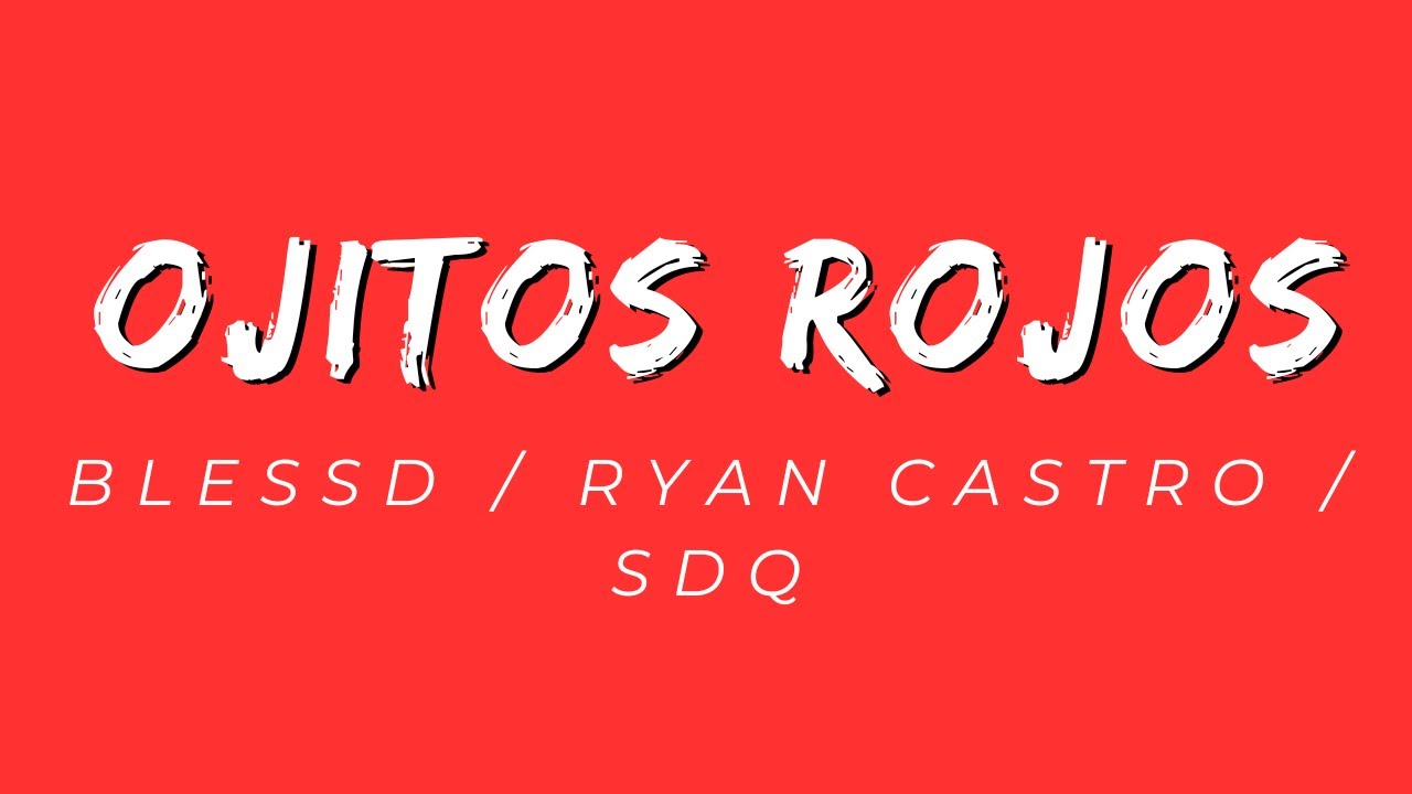 BLESSD x RYAN CASTRO - OJITOS ROJOS REMIX - YouTube