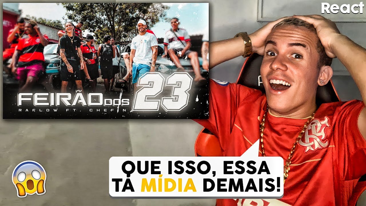 ( React ) Feirão dos 23 - Raflow ft. Chefin - ( prod. LB Único e Babidi ...