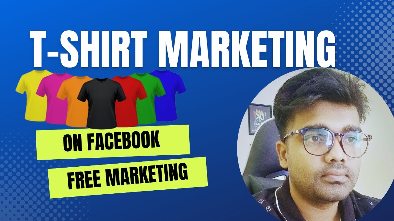 T Shirt marketing On Facebook | Free marketing on facebook - YouTube
